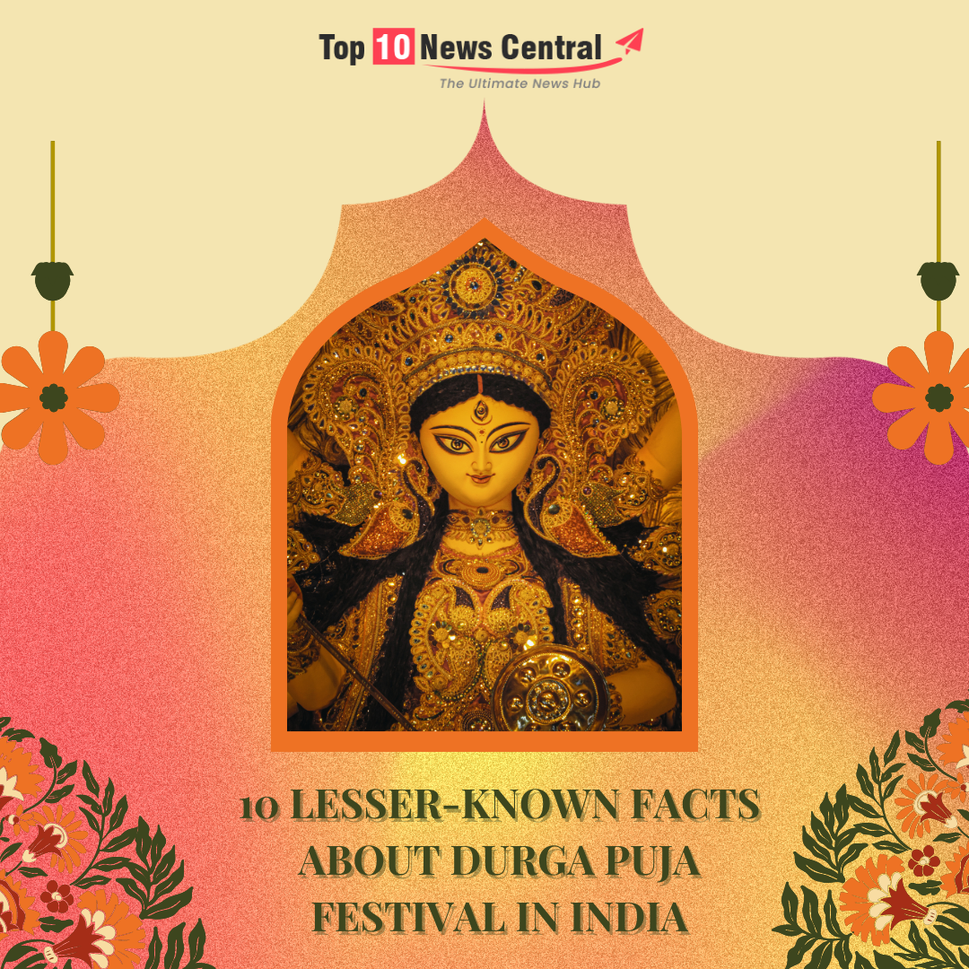 10 lesser-known facts about Durga Puja Festival In India – Top 10 News ...