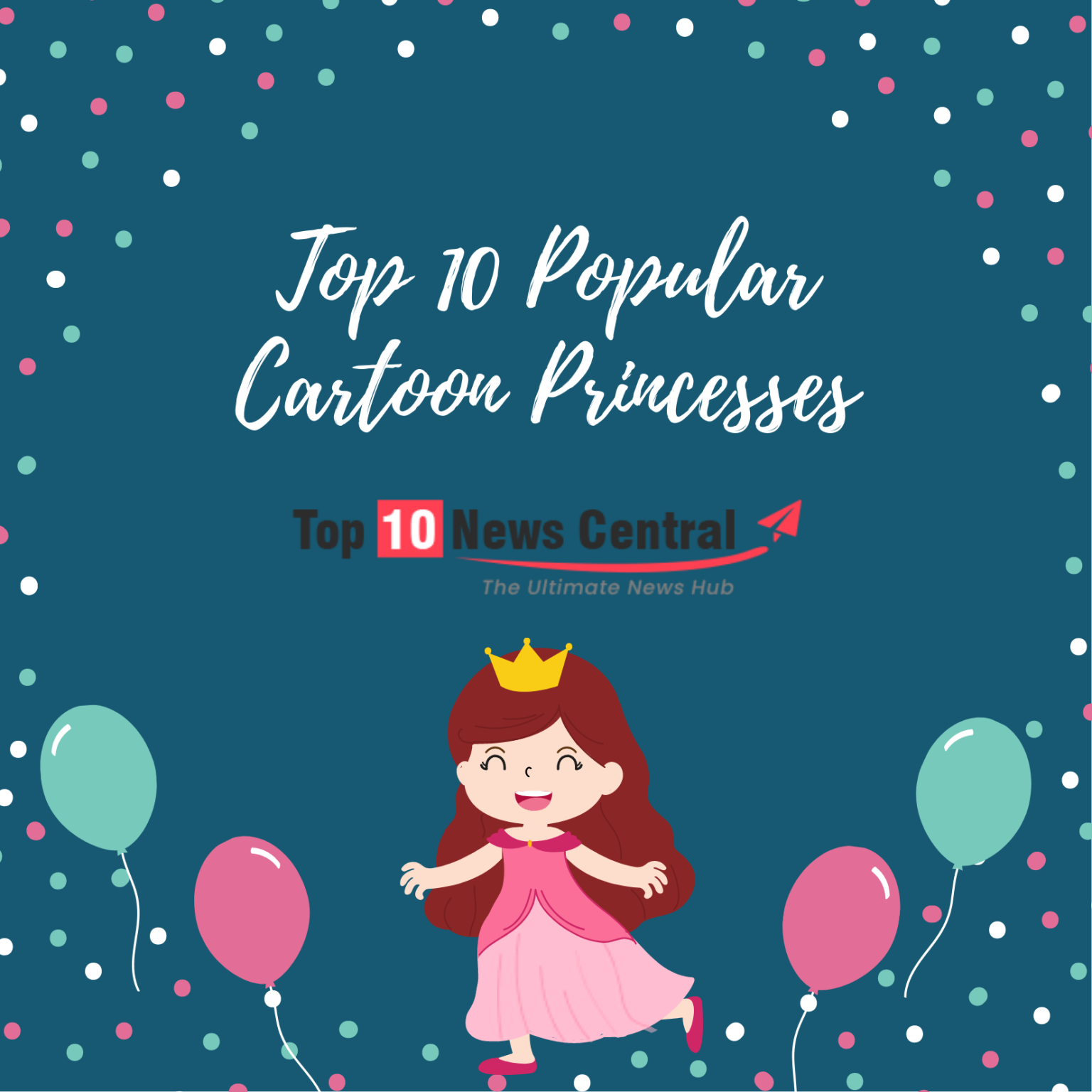 Top 10 Popular Cartoon Princesses – Top 10 News Central